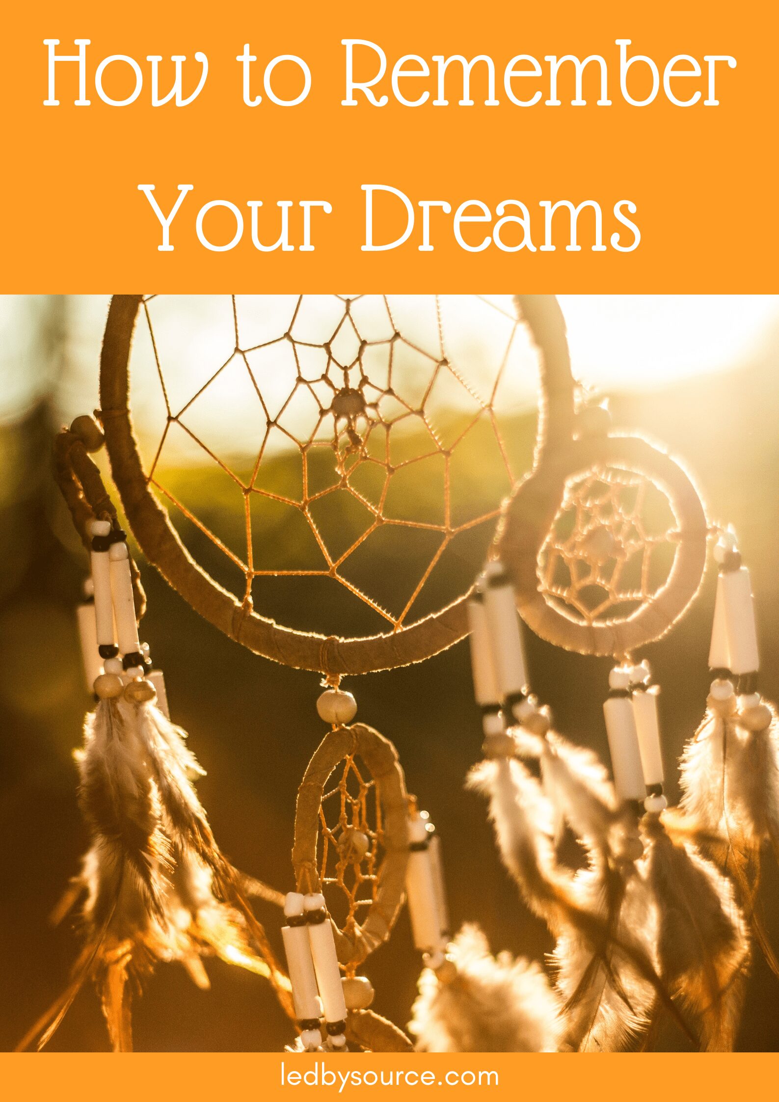 How to Remember Your Dreams - Ledbysource