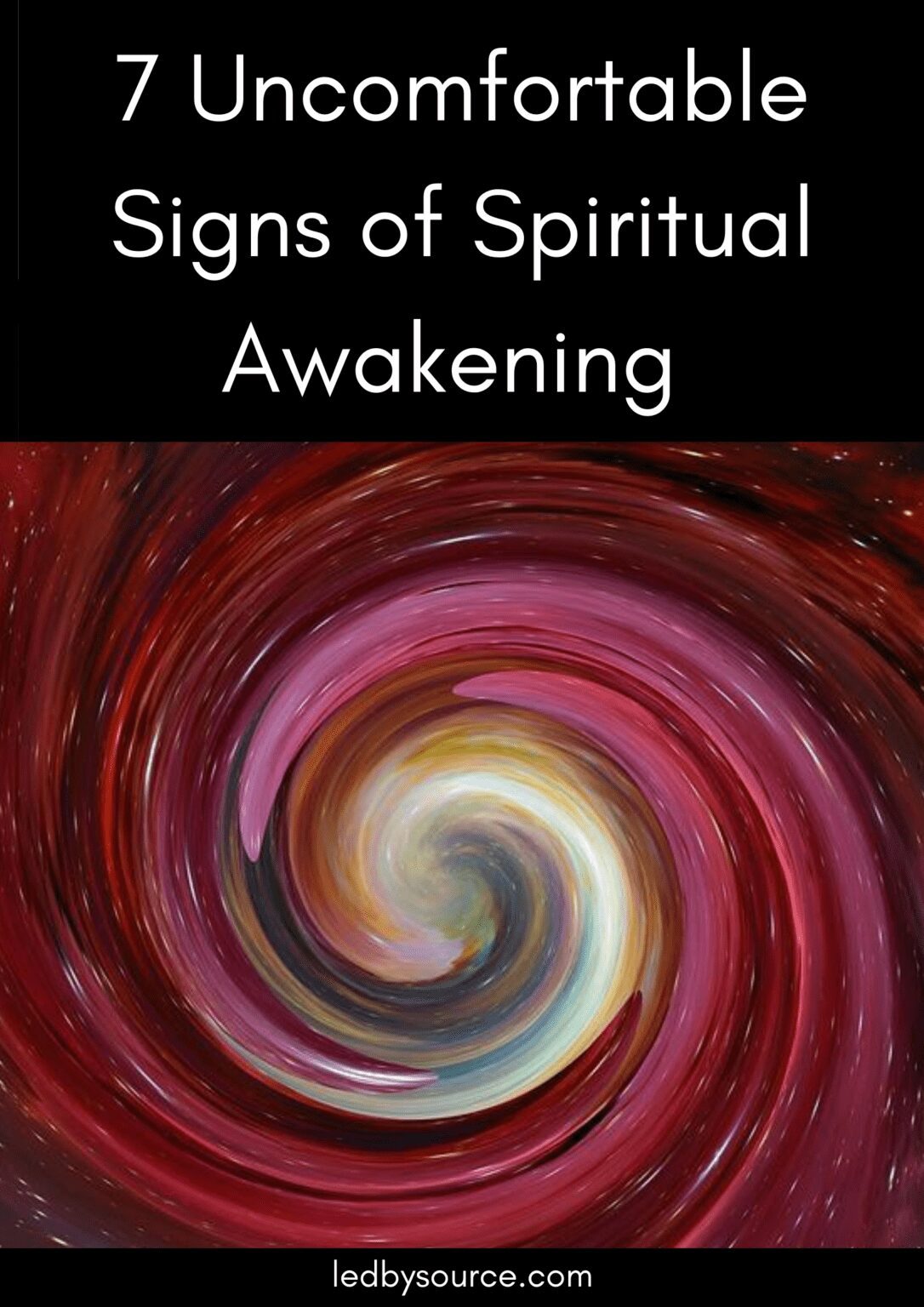 7 Uncomfortable Signs of Spiritual Awakening – Ledbysource