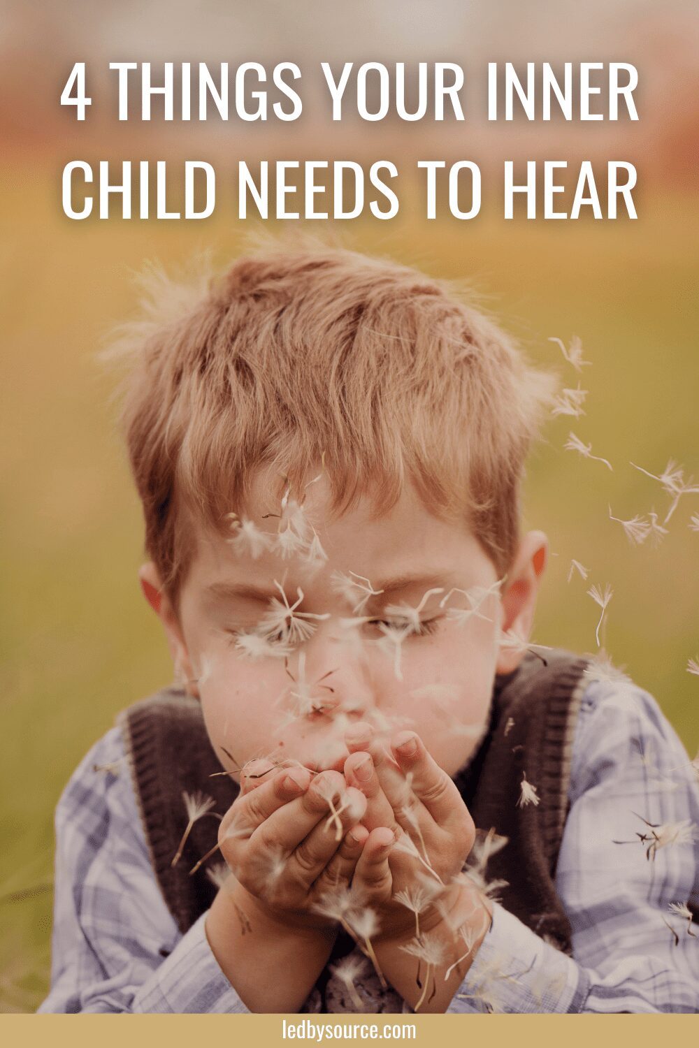 4 Things Your Inner Child Needs To Hear - Ledbysource