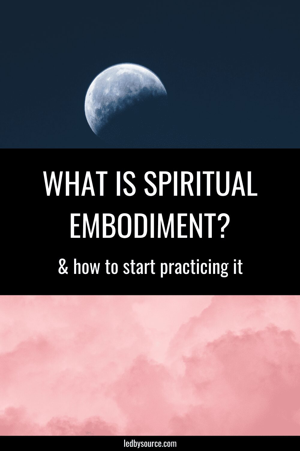 The Body & Spirituality: How To Practice Spiritual Embodiment - Ledbysource