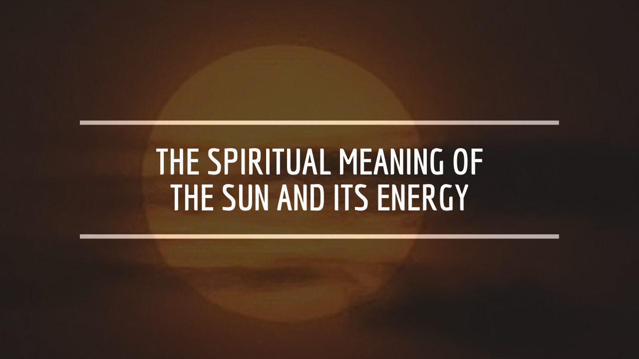 The Spiritual Meaning of the Sun and Its Energy - Ledbysource
