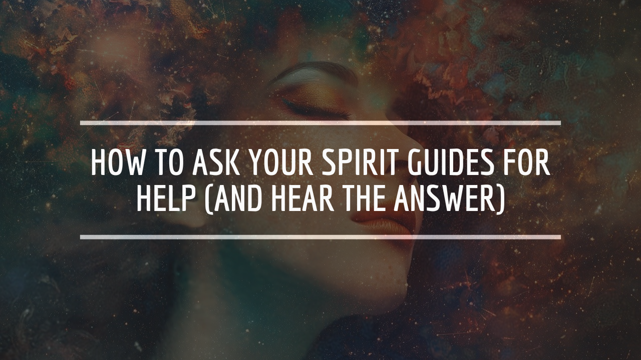 How to Ask Your Spirit Guides for Help (And Hear the Answer) - Ledbysource